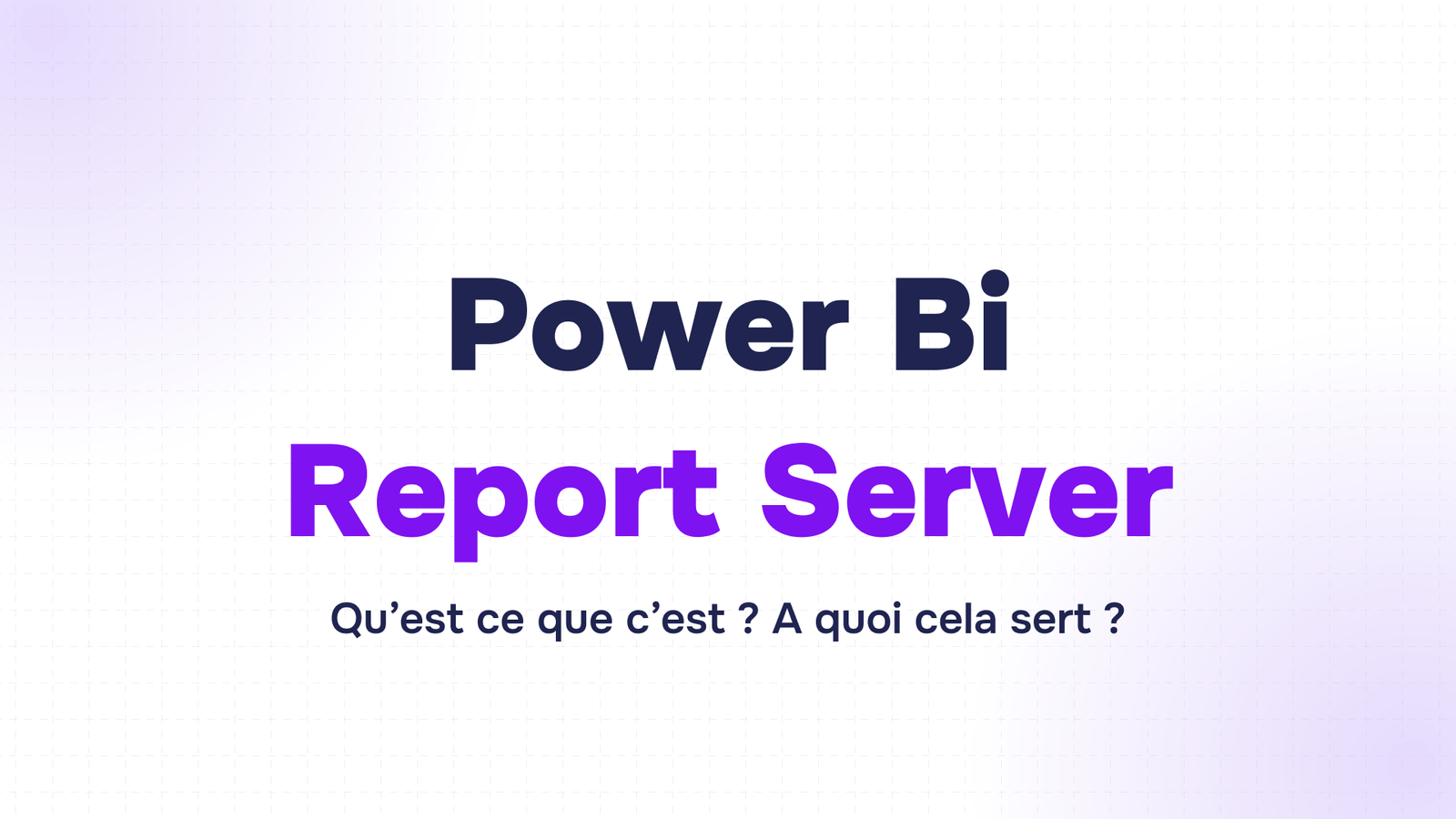 Qu’est ce que Power Bi Report Server ? - DataBird
