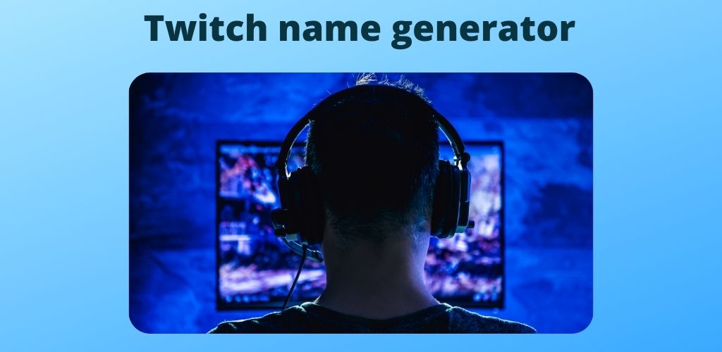 Twitch Name Generator - Generate your Twitch username, Free - Vadoo.tv