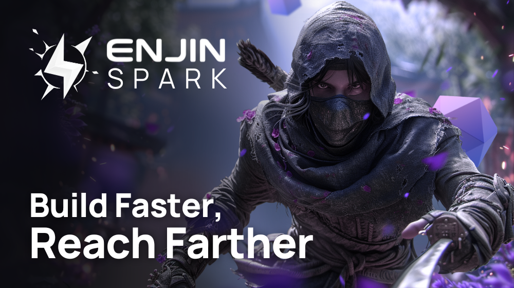Enjin Spark Program | Build Faster, Reach Farther