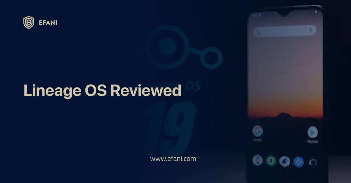 How to Install, Customize, and Optimize Lineage OS - Lineage OS Reviewed