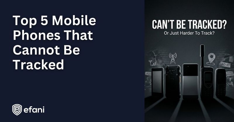 Top 5 Untraceable Phones in 2026 | Secure & Anti-Tracking Picks