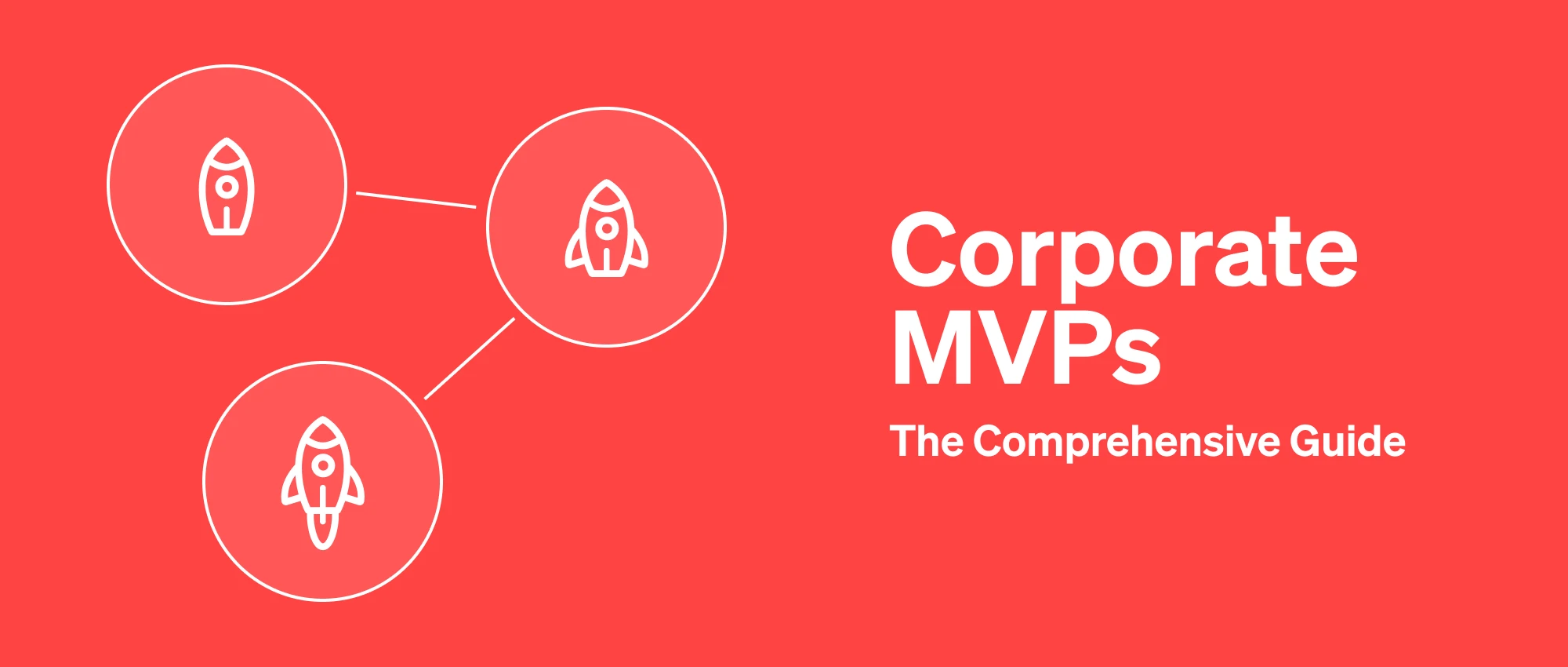 Corporate MVPs: The Comprehensive Guide
