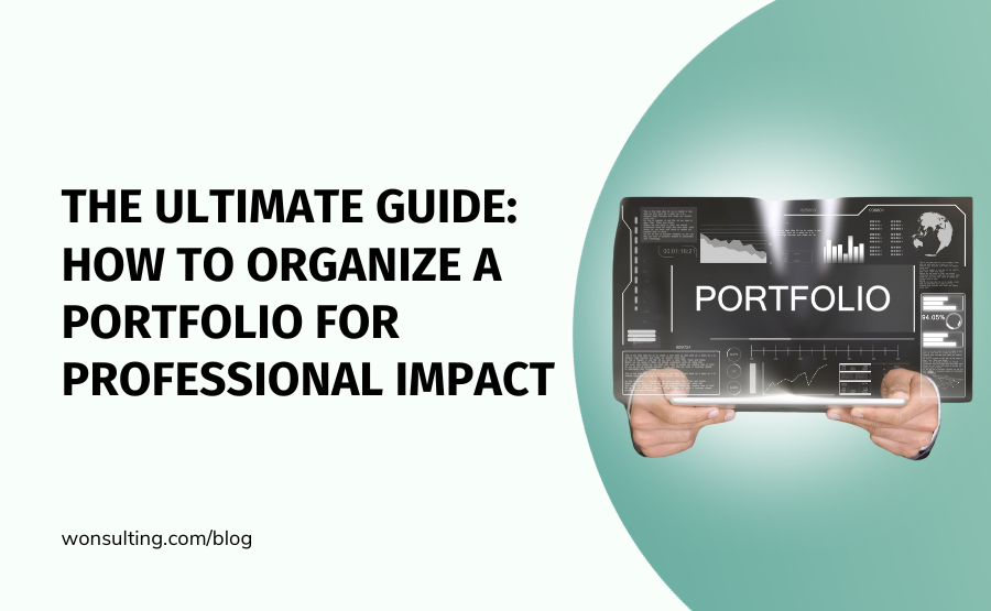 Wonsulting - The Ultimate Guide: How to Organize a Portfolio for ...