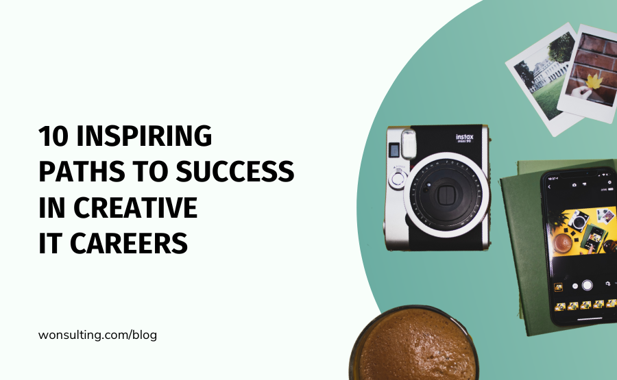 Wonsulting - 10 Inspiring Paths to Success in Creative IT Careers