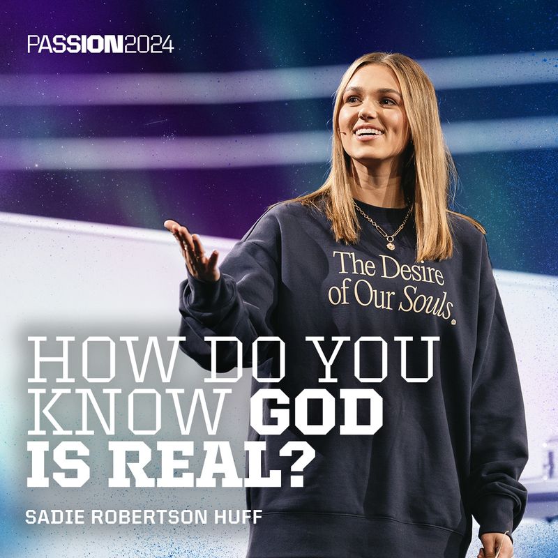 Are You Hiding From God? | Sadie Robertson Huff | Passion 2025