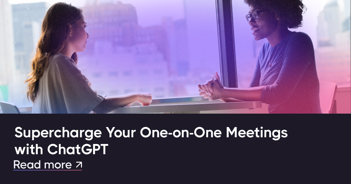 Supercharge Your One-on-One Meetings with ChatGPT