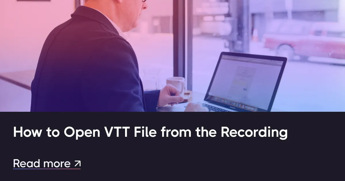 How to Open VTT File from the Recording