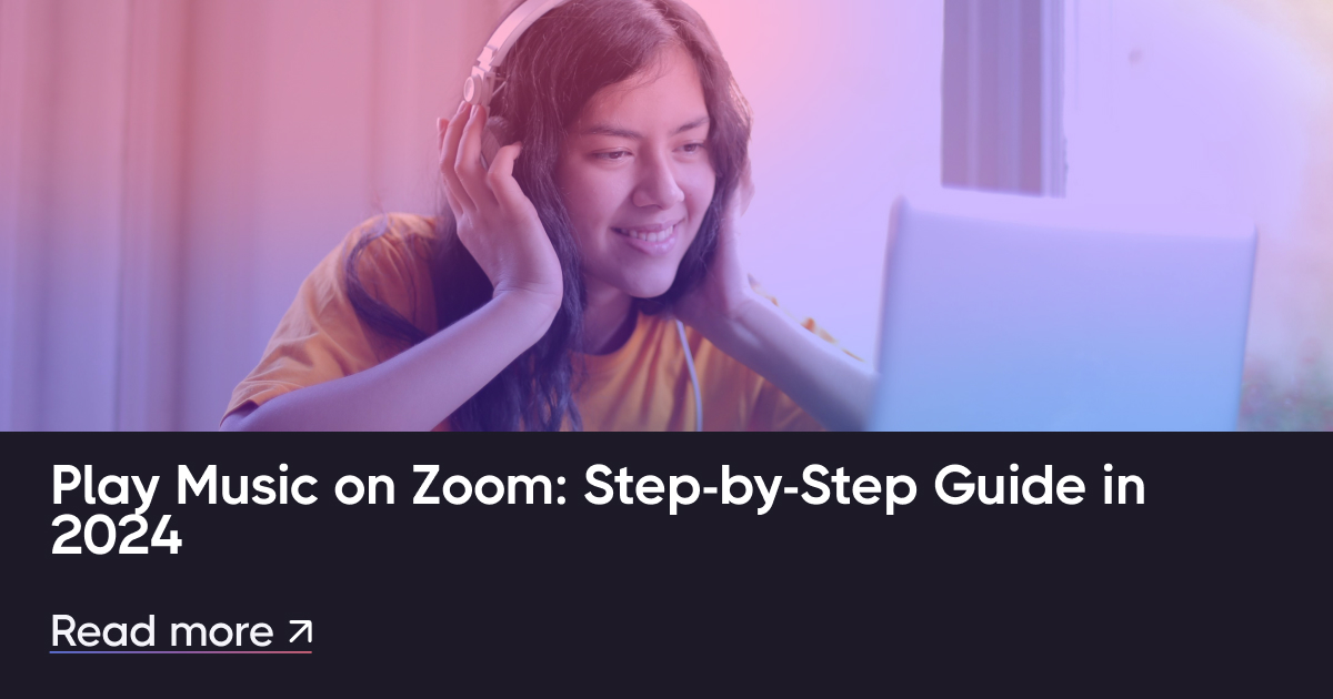 Play Music on Zoom: Step-by-Step Guide in 2025