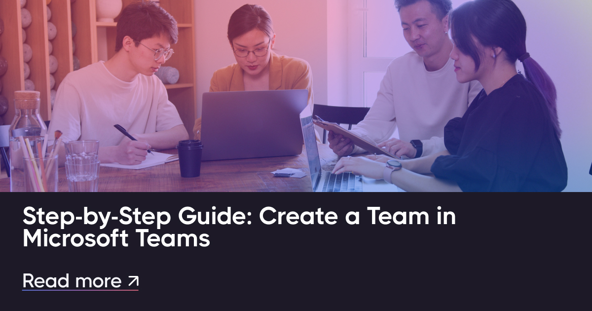 Step-by-Step Guide: Create a Team in Microsoft Teams