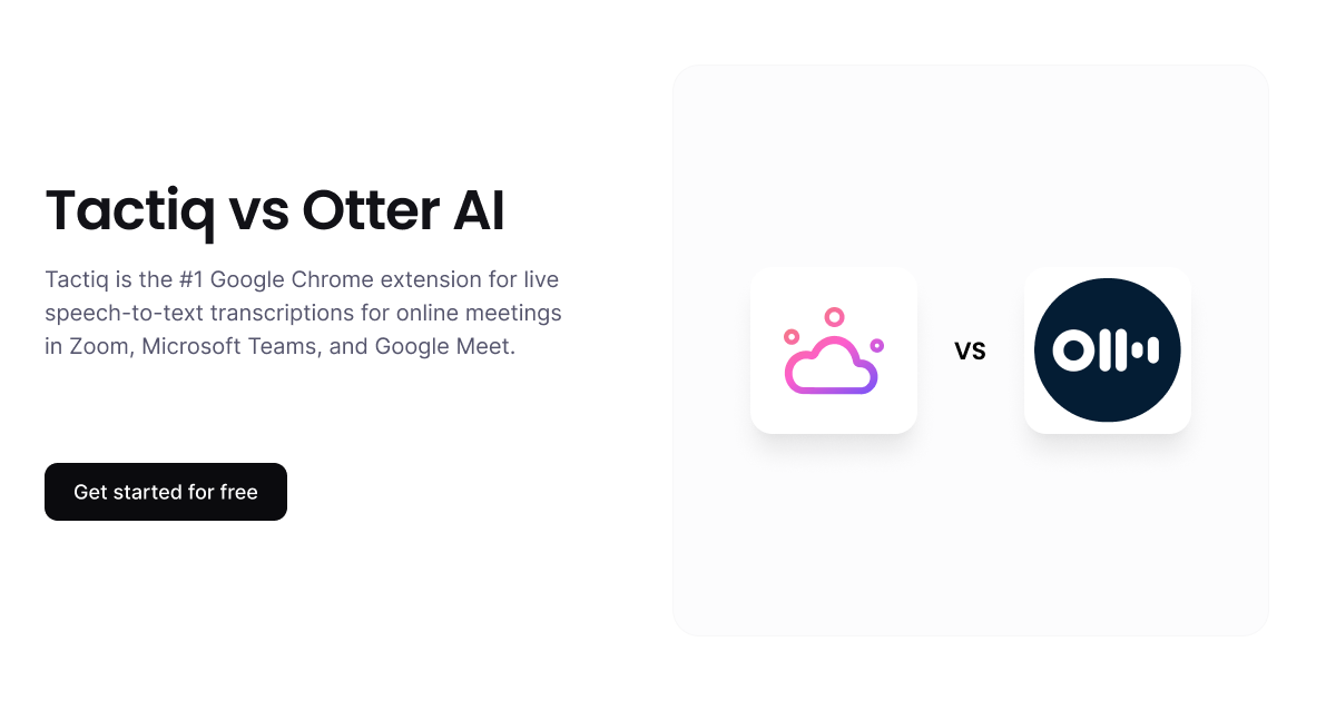 Tactiq vs Otter AI: Choose the Right Meeting Transcription Tool