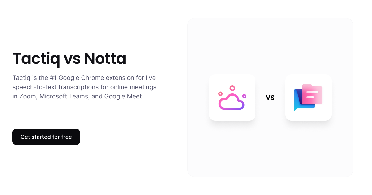 Tactiq vs Notta: Choose the Right Meeting Transcription Tool