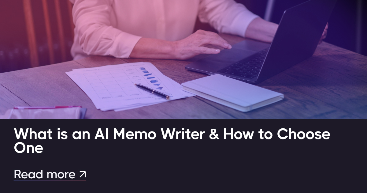 What is an AI Memo Writer & How to Choose One