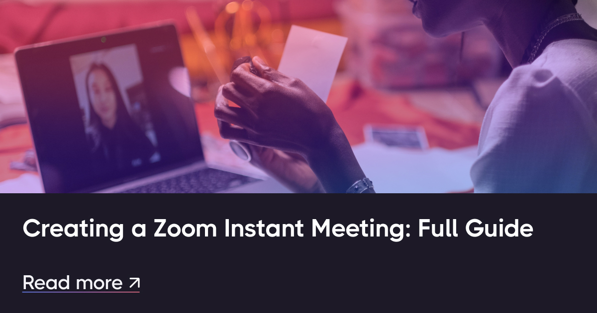 Creating a Zoom Instant Meeting: Full Guide