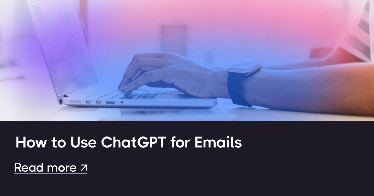 How to Use ChatGPT for Emails