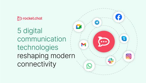 5 digital communication technologies reshaping modern connectivity