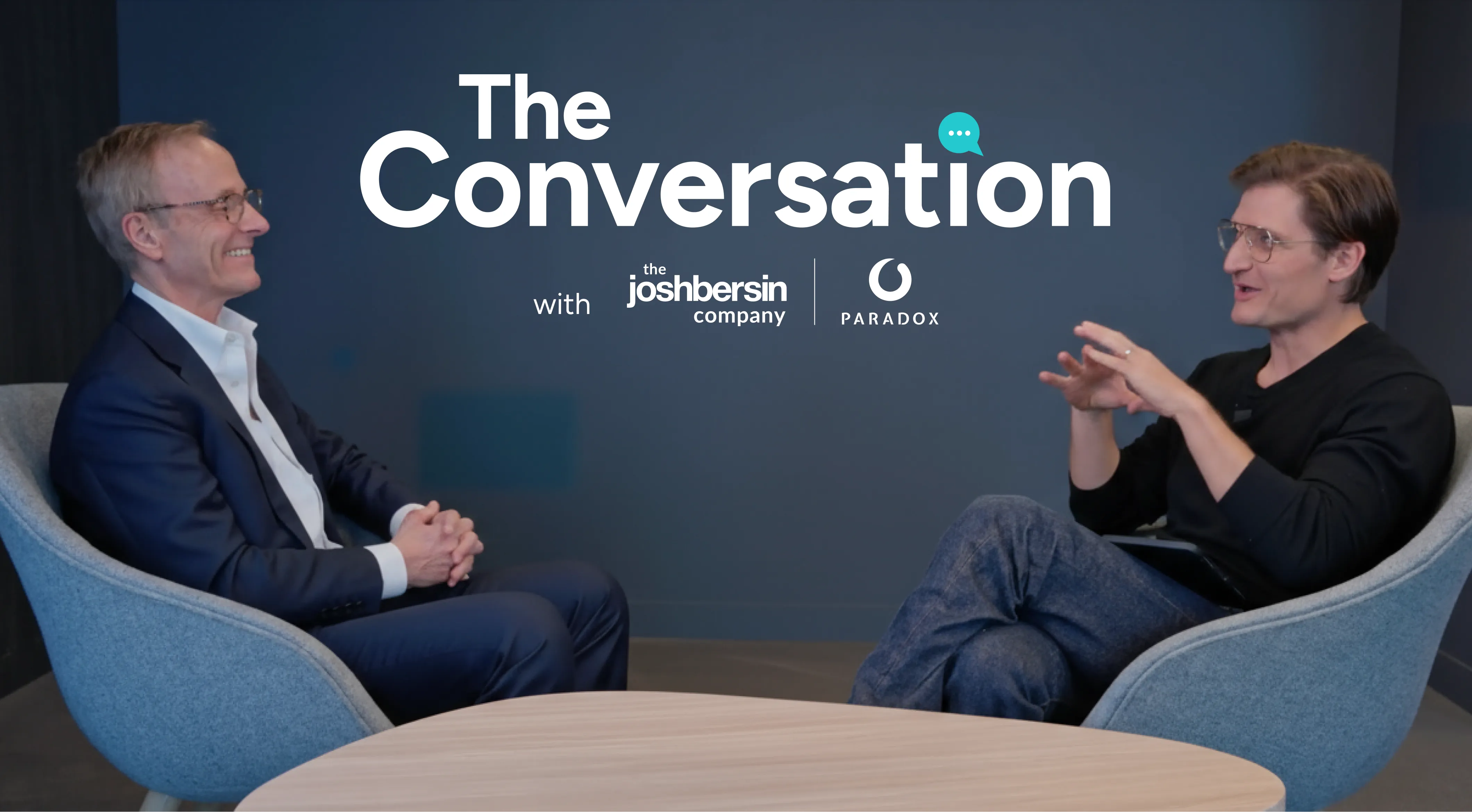 The Conversation with Josh Bersin and Joshua Secrest. — Paradox