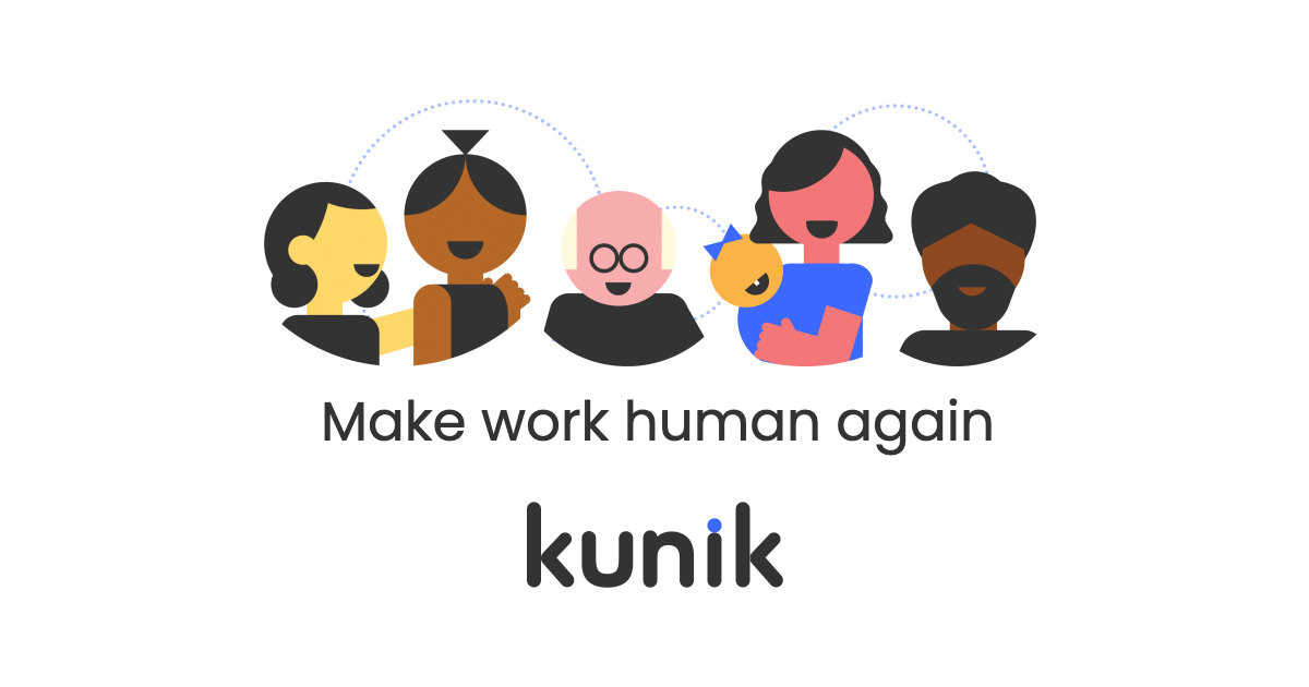 Kunik | Make work human again