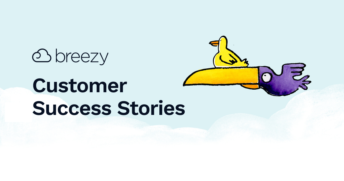 Customer Success Stories & Case Studies | Breezy HR