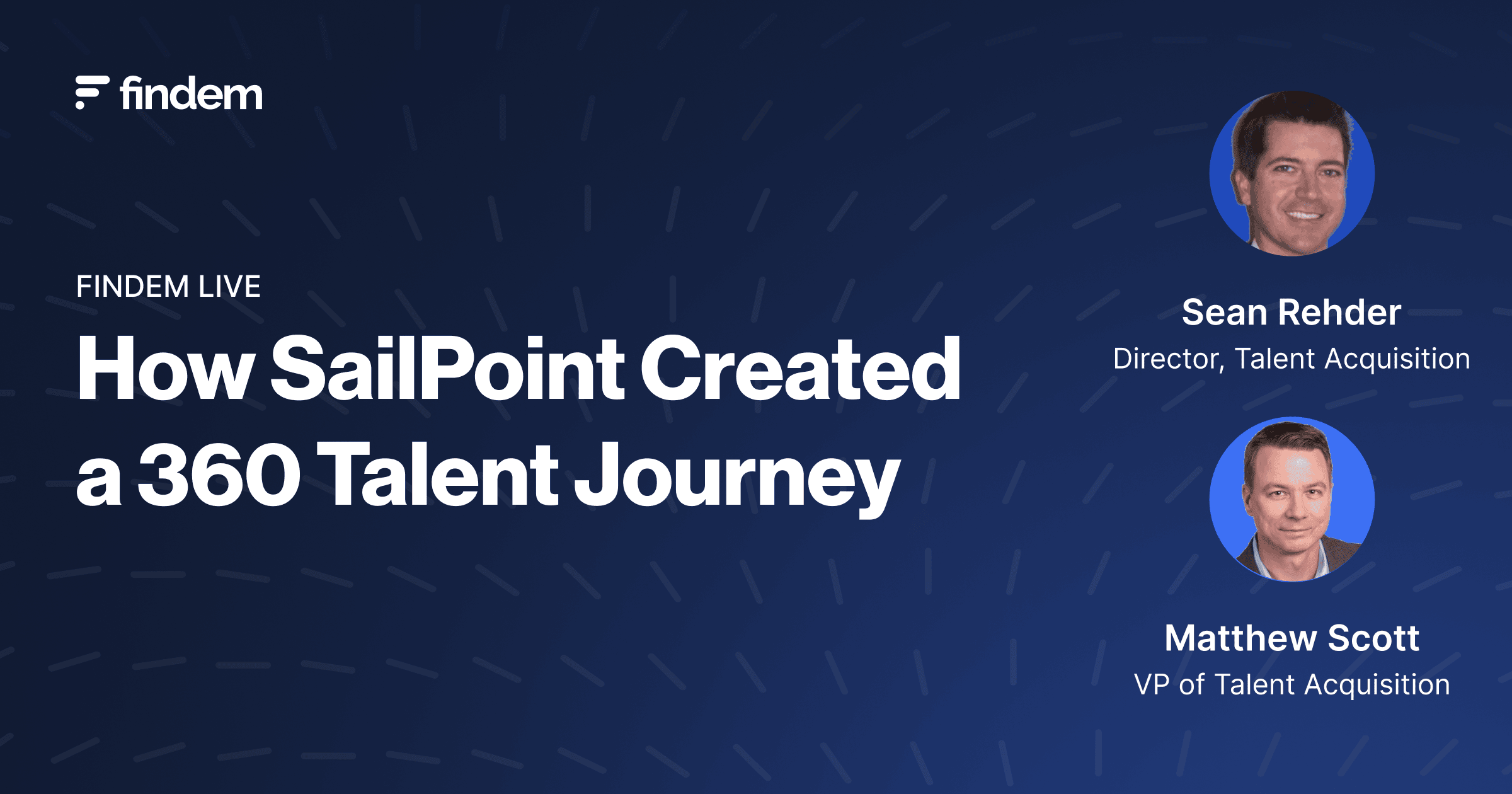 Findem Live: How SailPoint Created a 360 Talent Journey | Findem