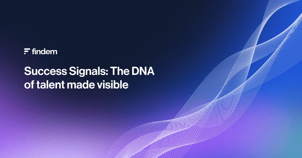 Success Signals for Better Talent Decisions | Findem