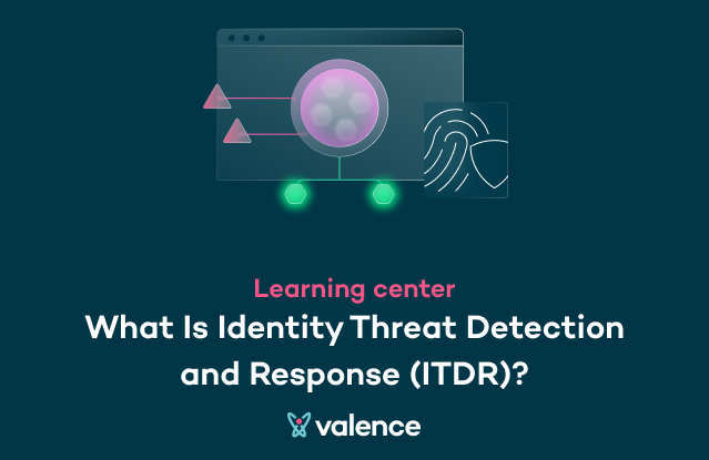 What Is Identity Threat Detection and Response (ITDR)?