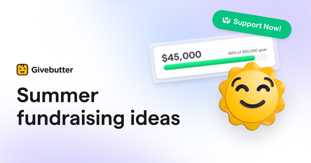 45+ Summer Fundraising Ideas That Shine All Season | Givebutter