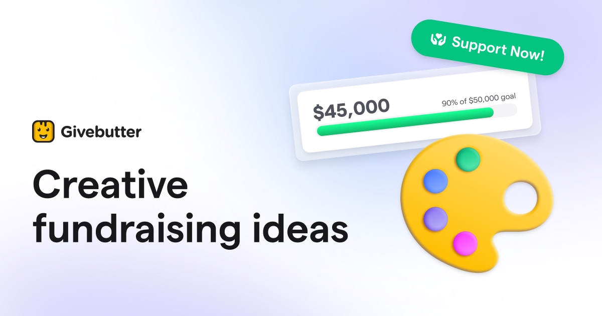 80+ Creative Fundraising Ideas That Are Truly Unique | Givebutter