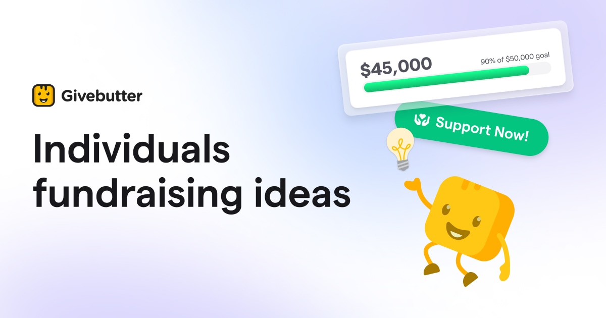 85 Fundraising Ideas For Individuals With A Personal Touch | Givebutter
