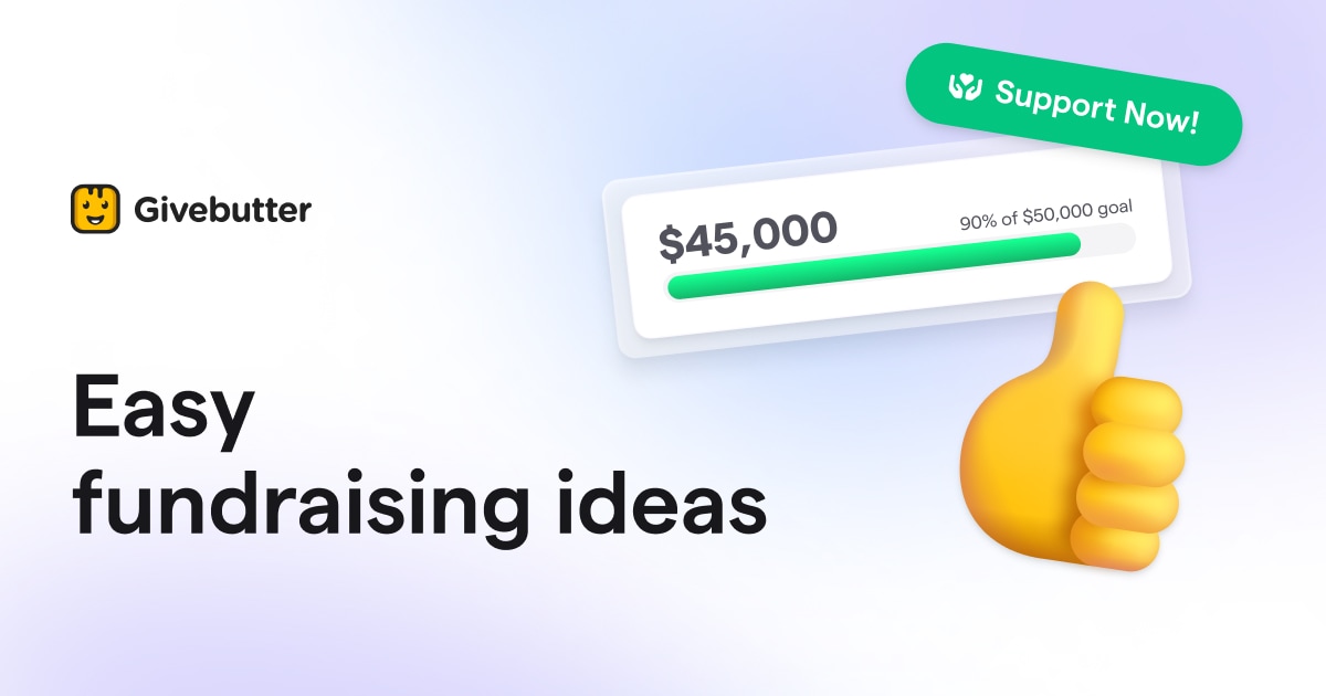 100+ Easy Fundraising Ideas: Low Effort, Quick Wins | Givebutter