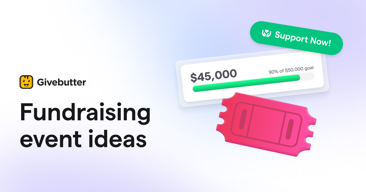 60+ Unforgettable Fundraising Event Ideas | Givebutter
