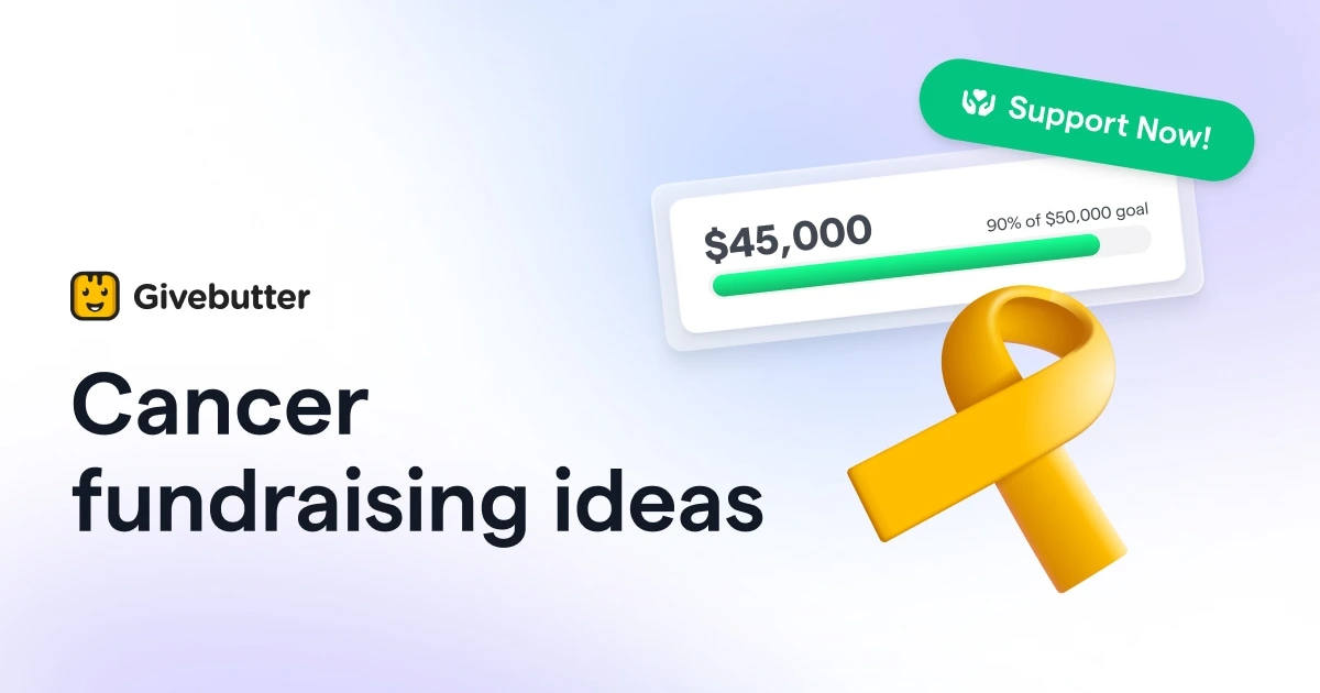 30 Cancer Fundraising Ideas That Inspire Hope | Givebutter