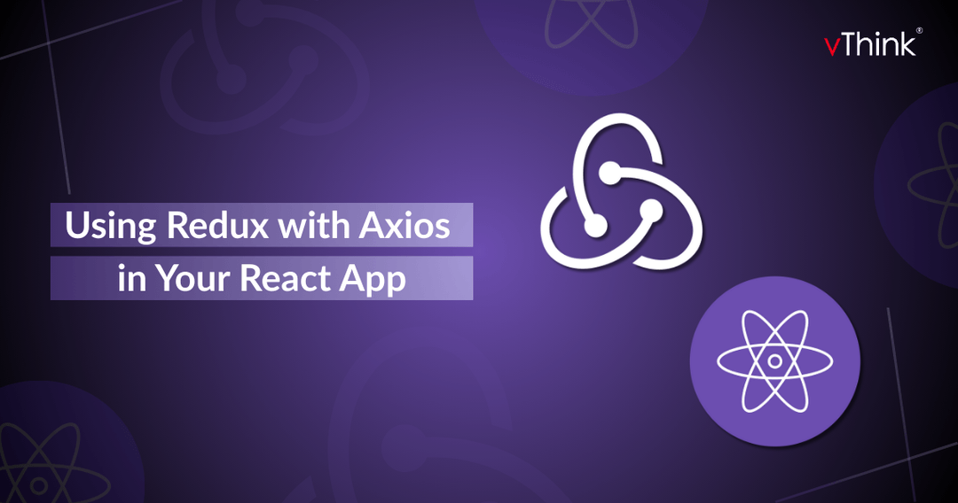 How to Use Redux in Your React App with Axios