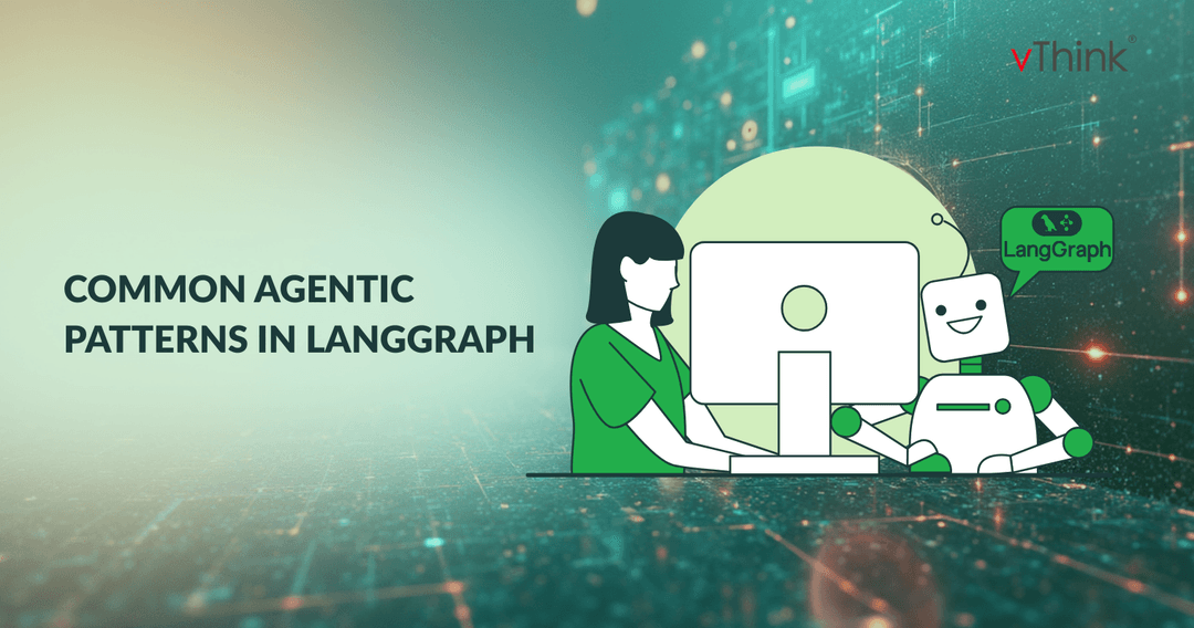 Agentic Patterns in LangGraph Explained