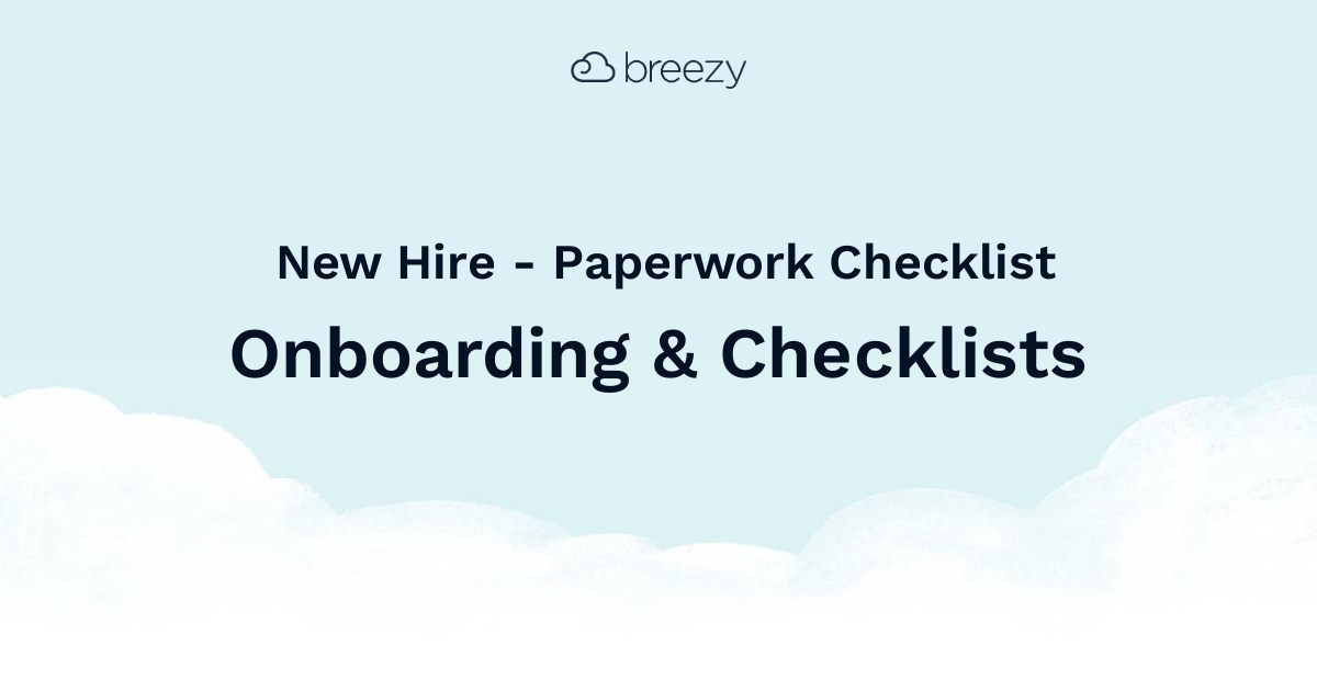 New Hire - Paperwork Checklist | Breezy HR