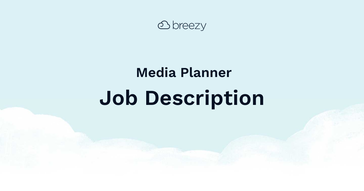 Media Planner Job Description | Breezy HR