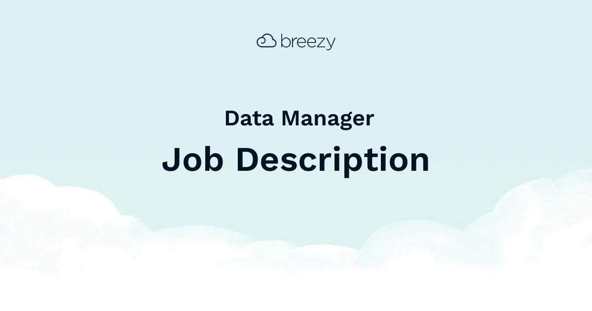 Data Manager Job Description | Breezy HR