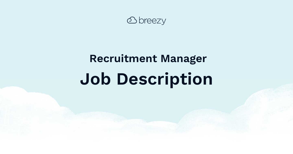 Recruitment Manager Job Description | Breezy HR