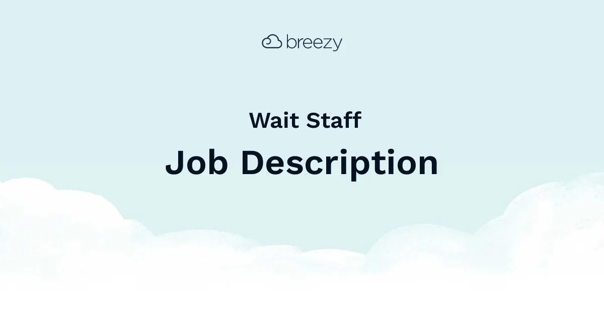 Wait Staff Job Description | Breezy HR
