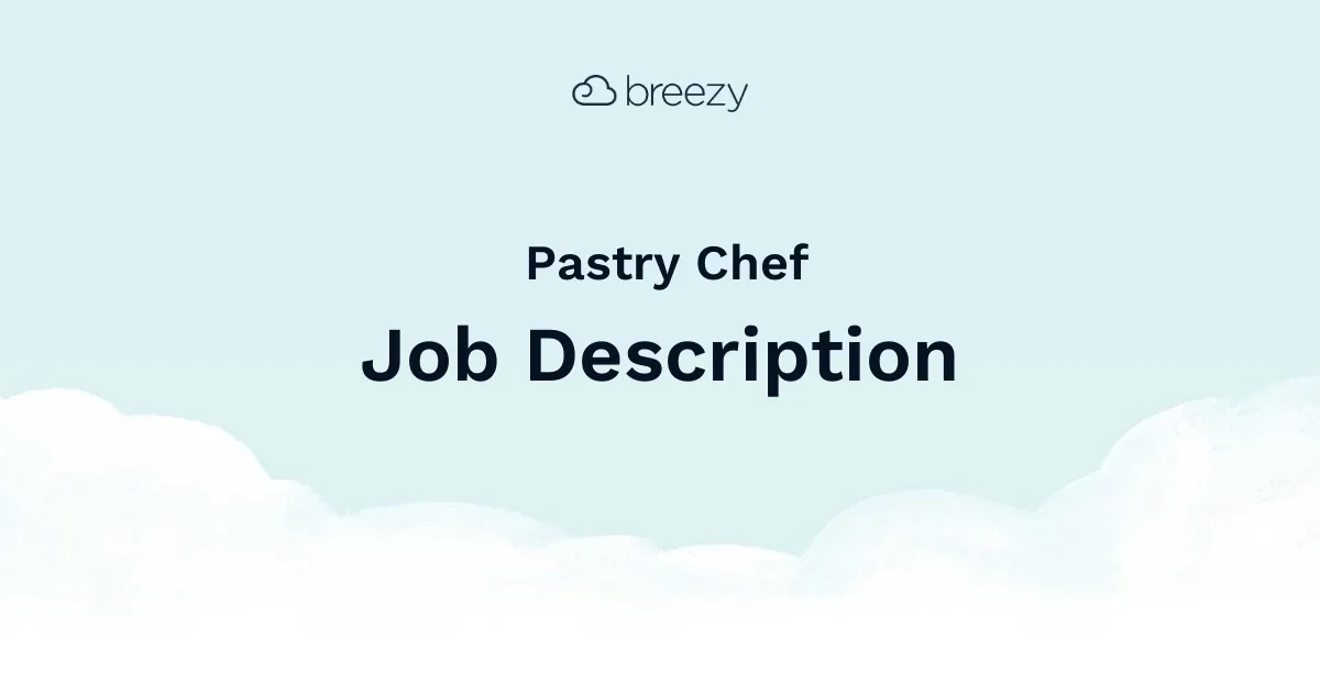 Pastry Chef Job Description | Breezy HR