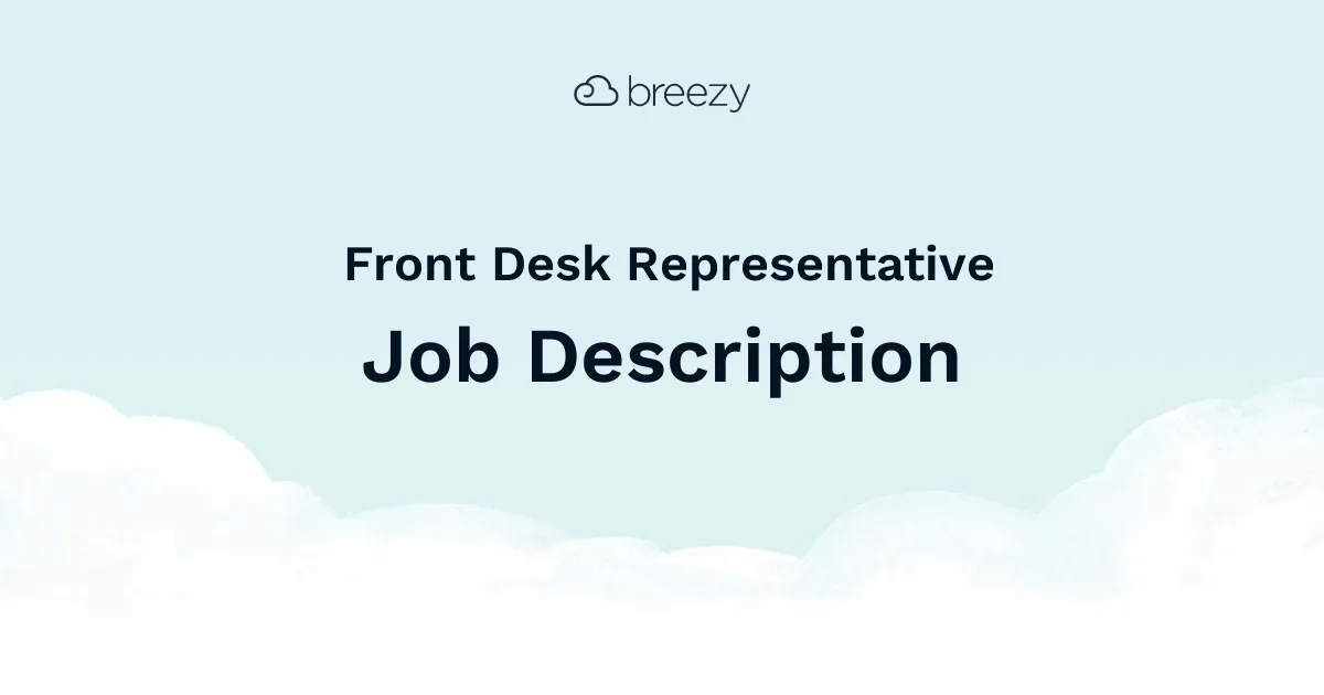 Front Desk Representative Job Description | Breezy HR
