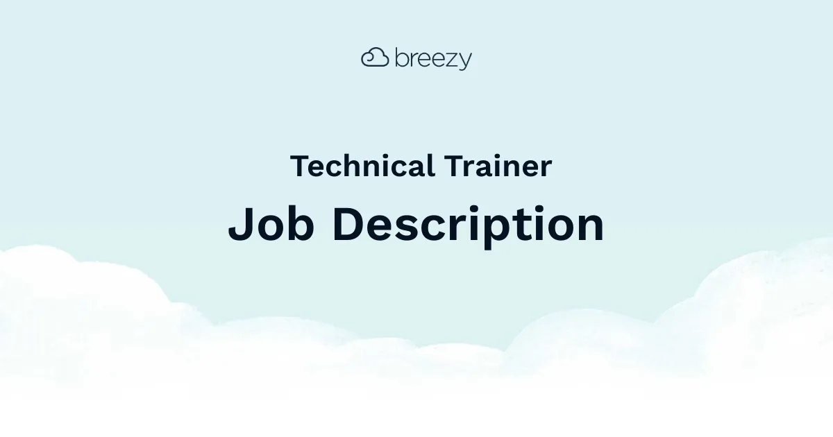 Technical Trainer Job Description | Breezy HR