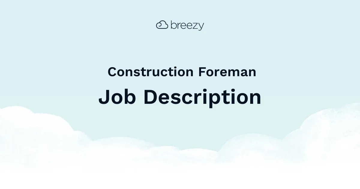 Construction Foreman Job Description | Breezy HR