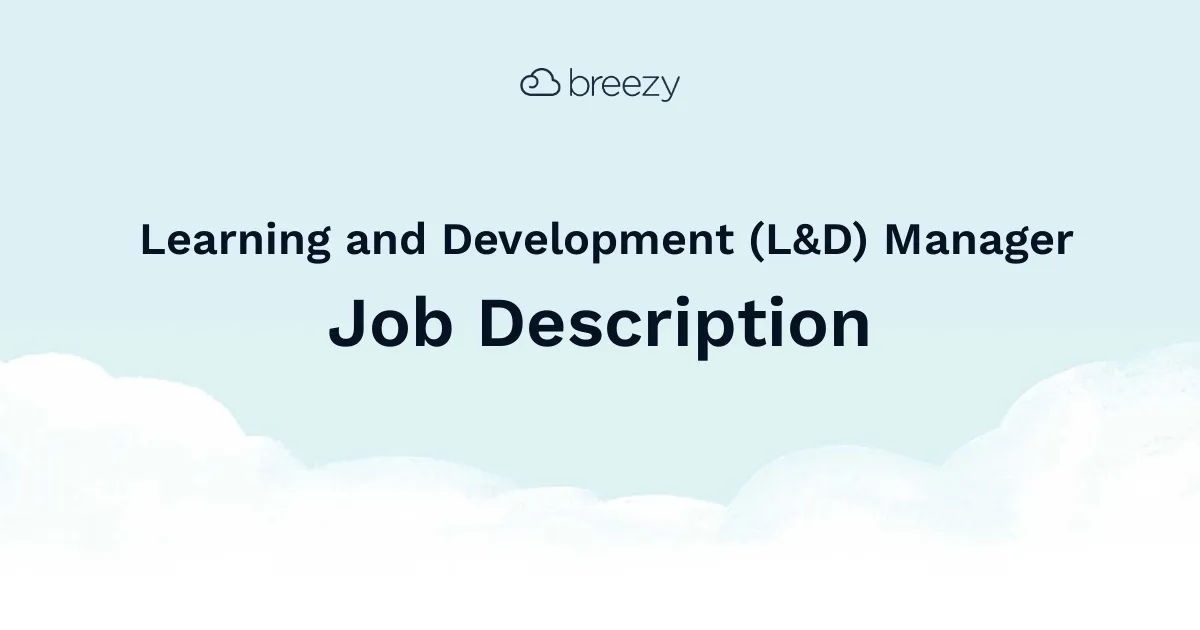 Learning and Development (L&D) Manager Job Description | Breezy HR