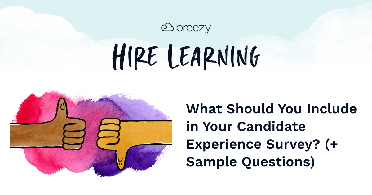 What to Include in Your Candidate Experience Survey? | Breezy HR