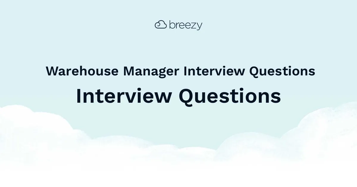 Warehouse Manager Interview Questions | Breezy HR