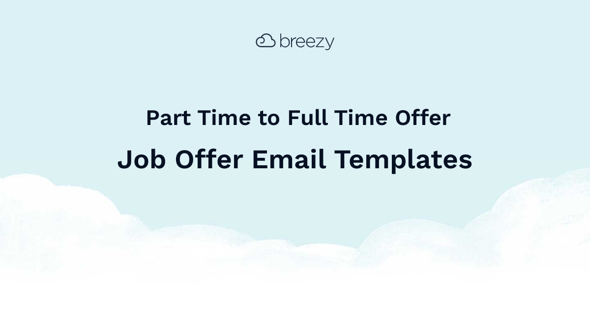 Part Time to Full Time Offer Email Template | Breezy HR