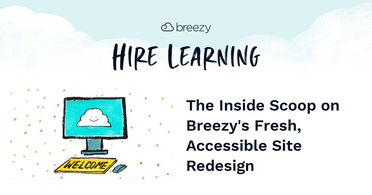 The Inside Scoop on Breezy HR's Fresh, Accessible Site Redesign | Breezy HR