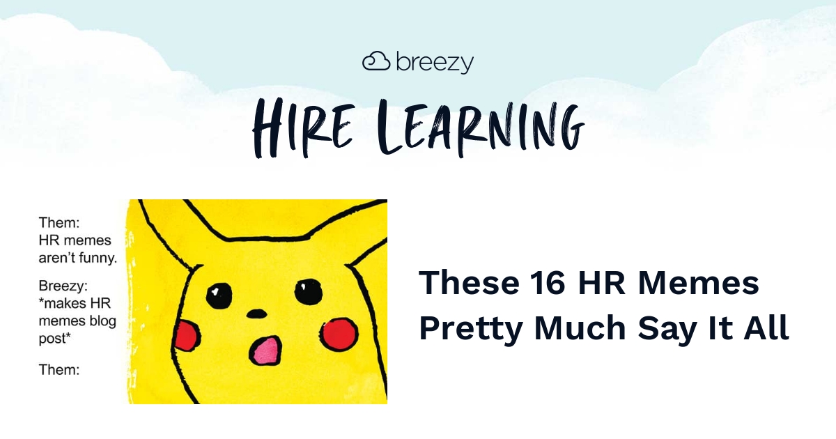 These 16 HR Memes Pretty Much Say It All | Breezy HR