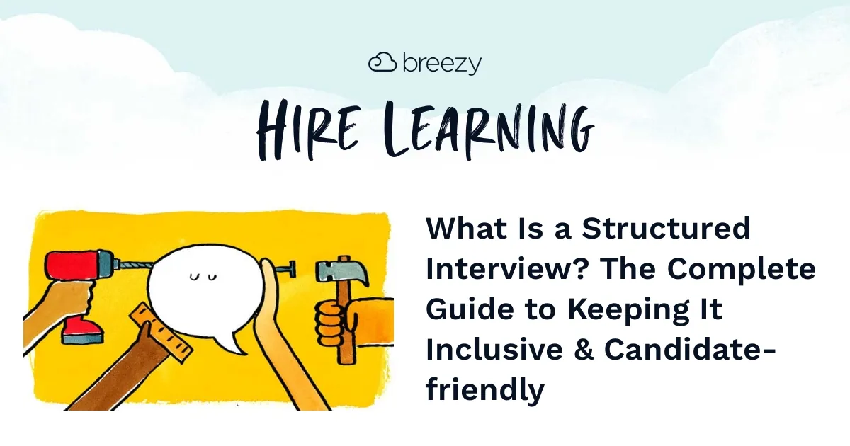 5 Steps to a Candidate-friendly Structured Interview | Breezy HR