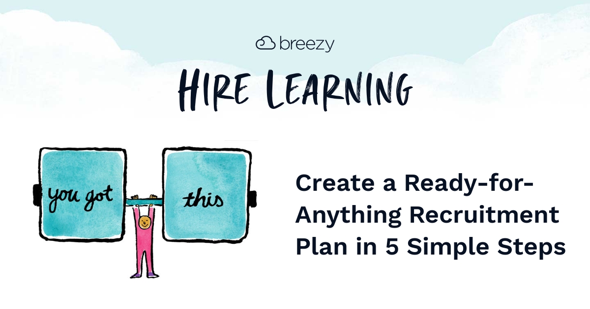 5 Steps for a Ready-for-Anything Recruitment Plan | Breezy HR